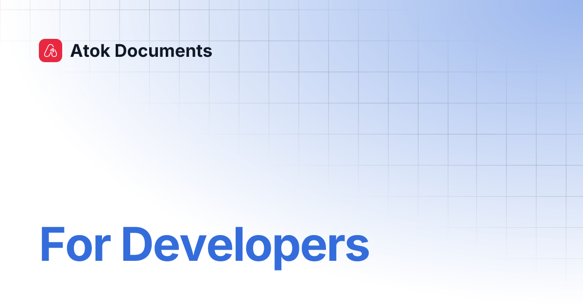 For Developers | Atok Documents
